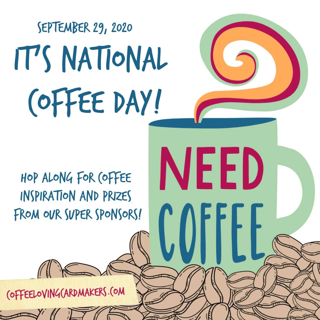 National Coffee Day Blog Hop | Cards and Coffee Time