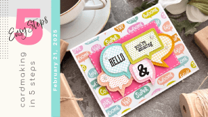 Cardmaking in 5 Easy Steps – #011 | Cards and Coffee Time