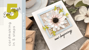 Cardmaking in 5 Easy Steps – #008 | Cards and Coffee Time