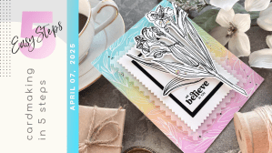 Cardmaking in 5 Easy Steps – #026 | Cards and Coffee Time