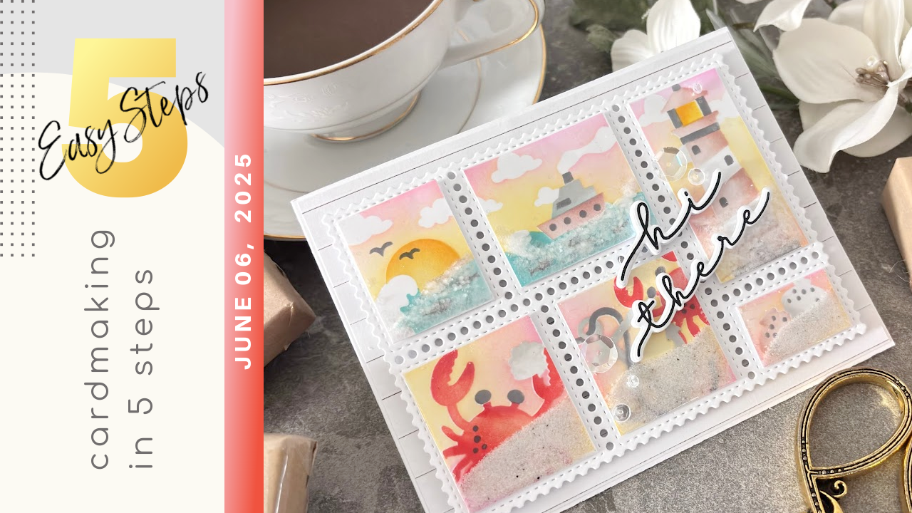 Cardmaking in 5 Easy Steps – June 06, 2025 | Cards and Coffee Time