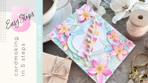 Cardmaking in 5 Easy Steps – July 05, 2025 | Cards and Coffee Time